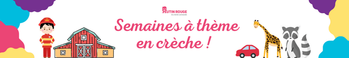 IDÉES DE THÈMES POUR SEMAINES POUR LES CRÈCHES - LutinRouge